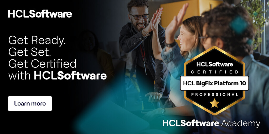 HCL BigFix Platform 10 Professional Certification is Here! - Events ...