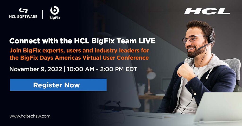 Session Replays Available (see Replies for link)! 9-November-2022 - BigFix Days Americas Date ...